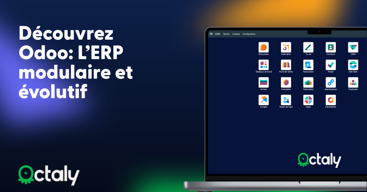 Découvrez Odoo: L’ERP pour une gestion d’entreprise optimisée | Octaly - Intégrateur ERP